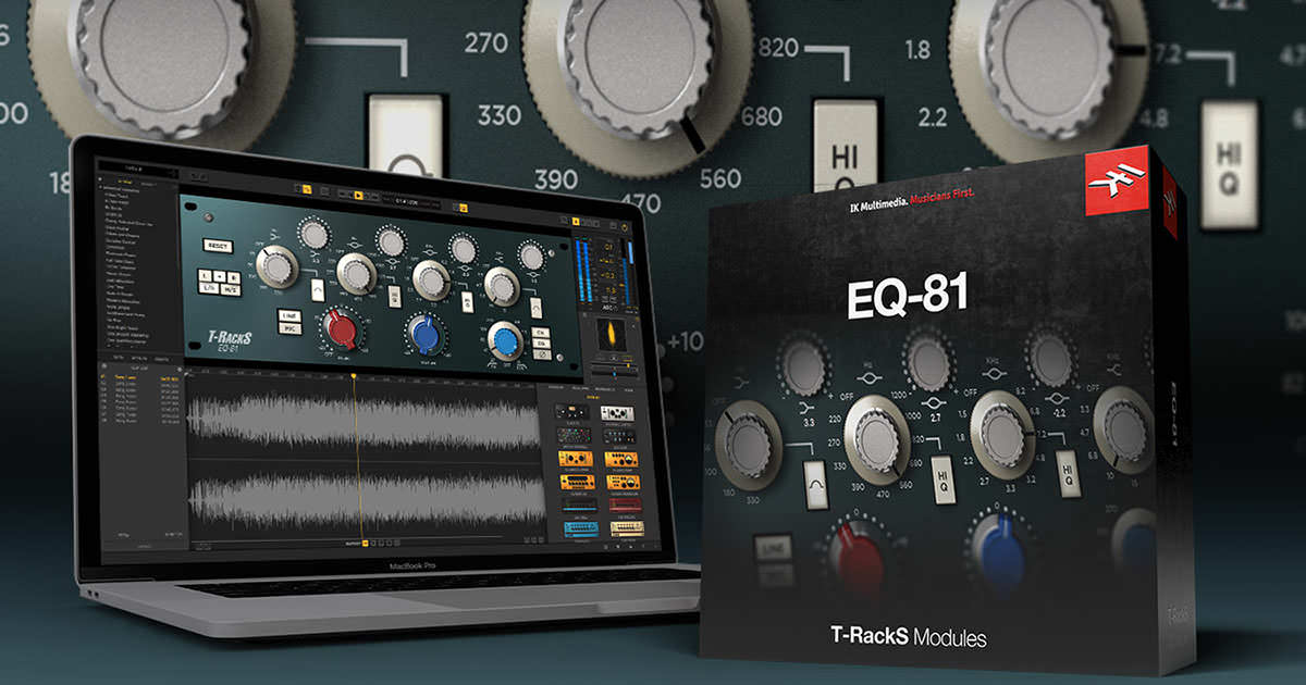 IK Multimedia、Neve 1081を再現したEQプラグイン、「T-RackS EQ 81」（99.99ユーロ相当）を無償配布中 ...